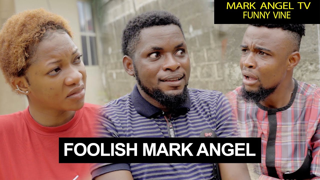 Comedy Video: Mark Angel Comedy - Foolish Mark Angel - Download Mp4