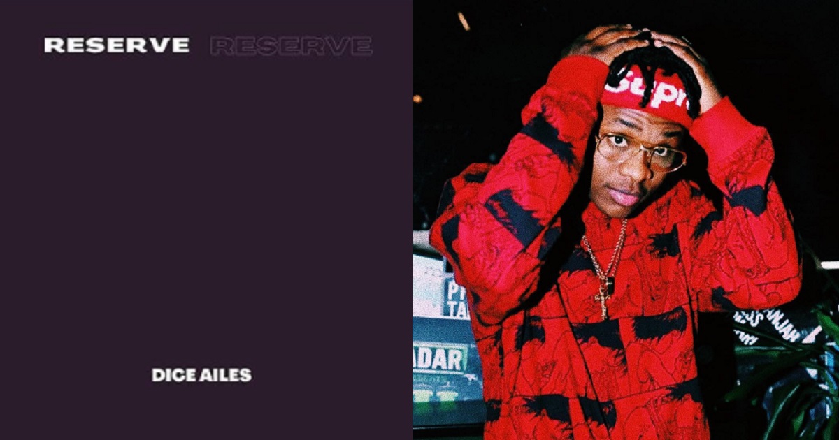Dice Ailes – Reserve - Download Mp3 - YabaLeftOnline