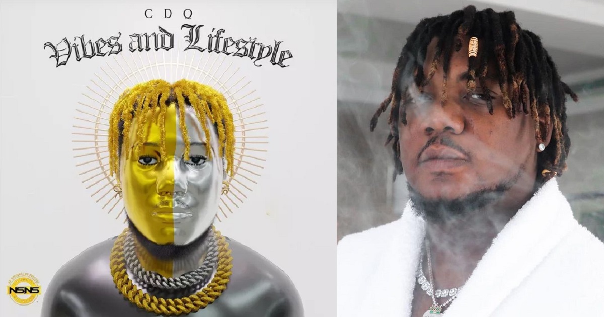 CDQ – Vibes And Lifestyle (Album) - Download Mp3 - YabaLeftOnline