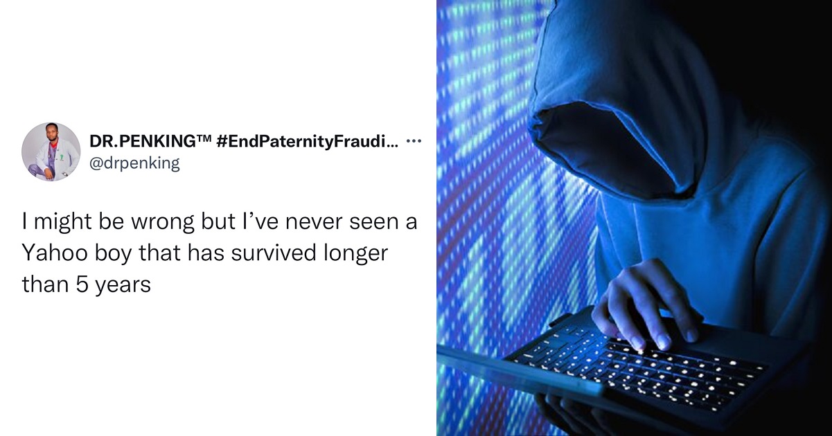 I have never seen a yahoo boy that has survived beyond 5 years ...